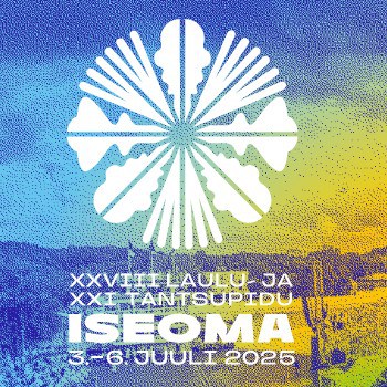 Estonia's XXVIII Song and XXI Dance Celebration “Iseoma” ("Kinship ...